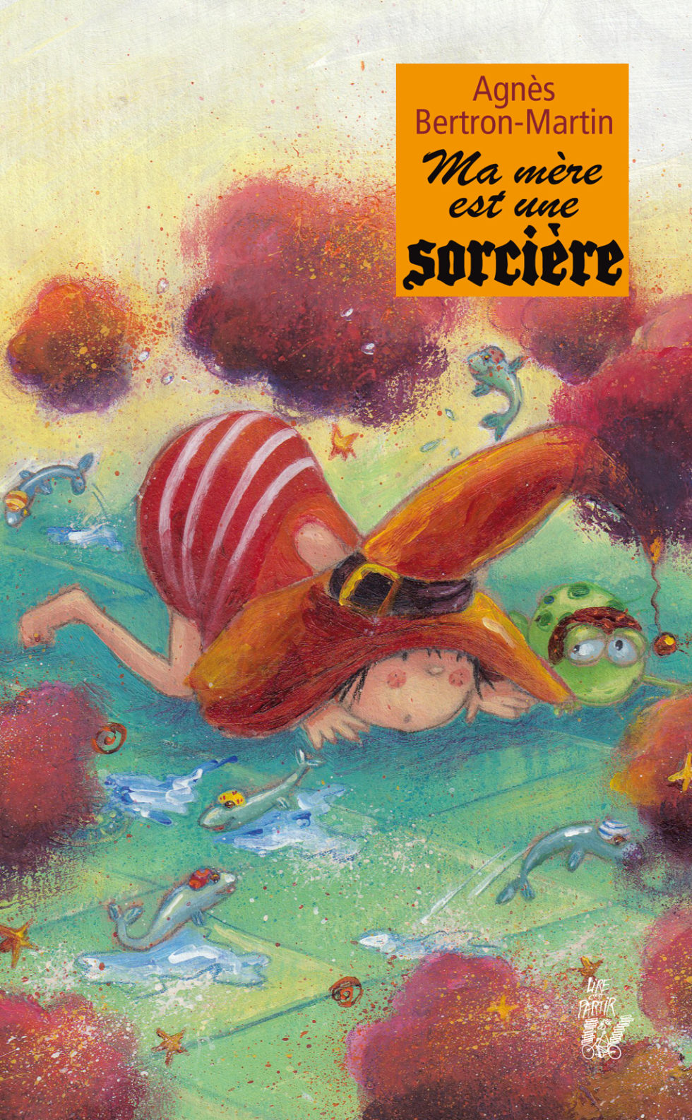 Ma mère est une sorcière 1 - Agnès Bertron-Martin